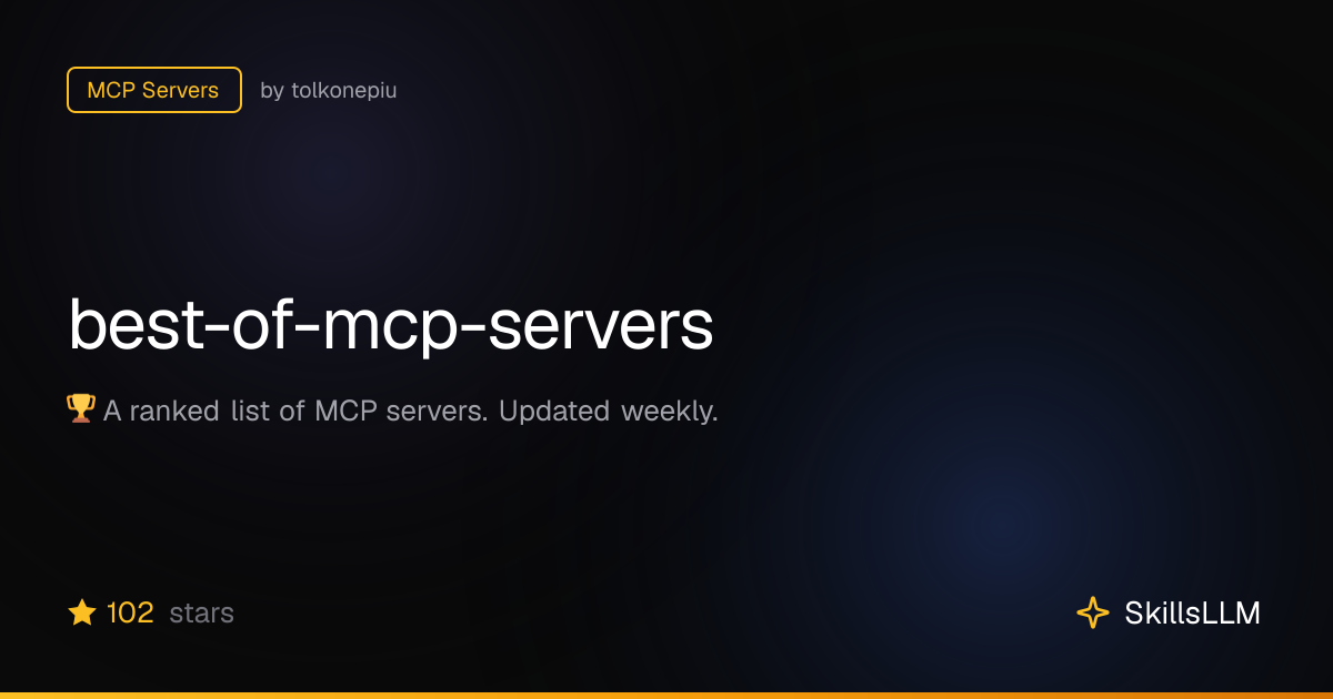 best-of-mcp-servers - MCP Servers on GitHub | SkillsLLM