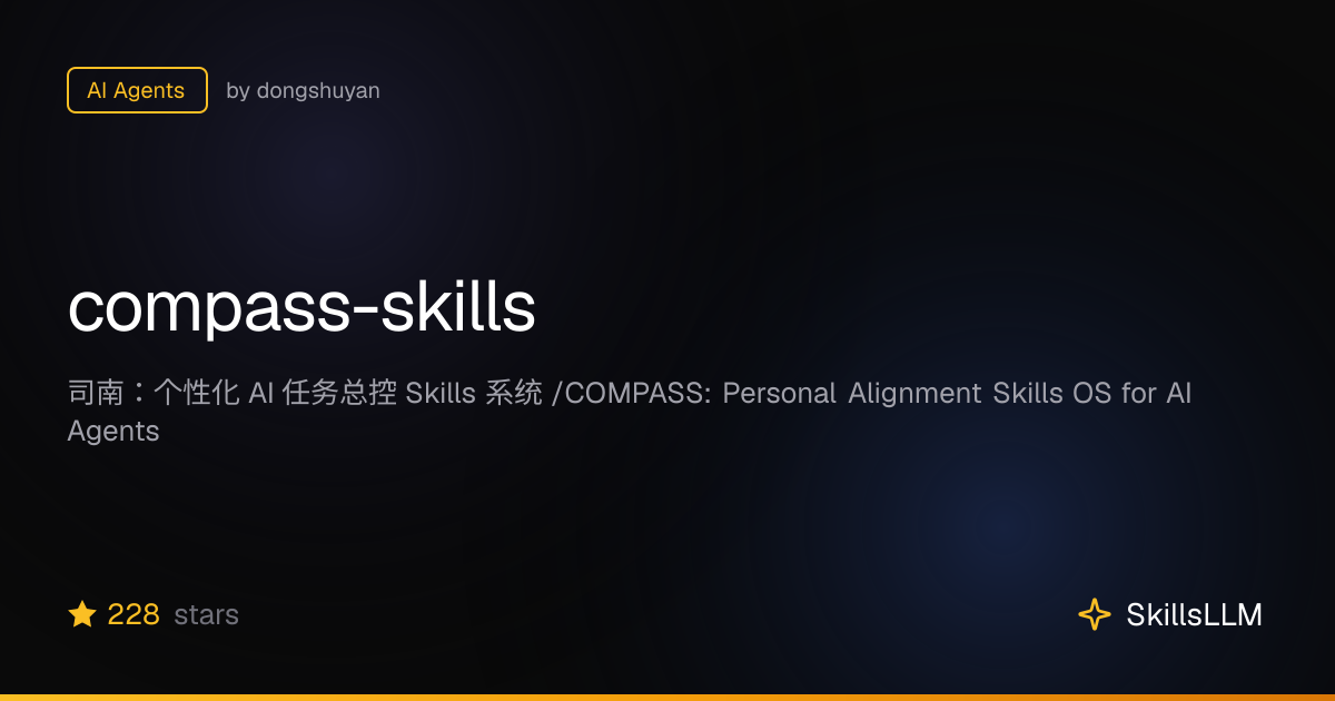 compass-skills - AI Agents on GitHub | SkillsLLM