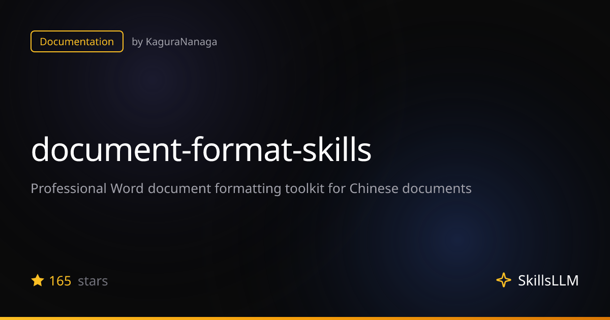 document-format-skills - Documentation on GitHub (160★) | SkillsLLM