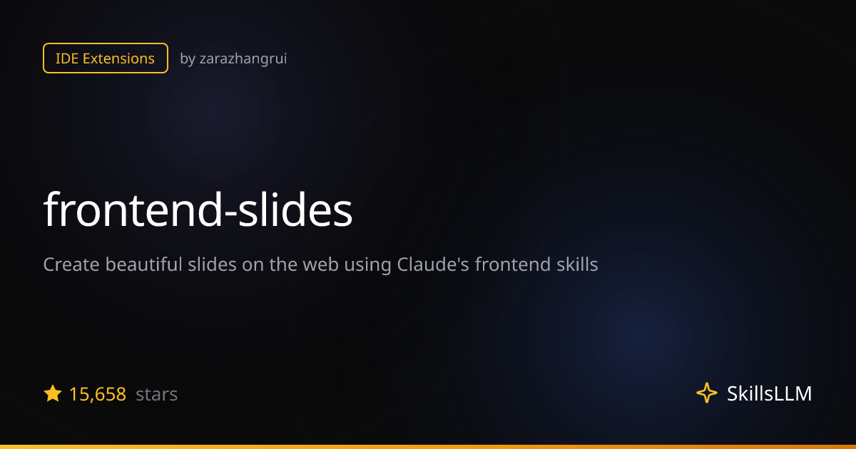 frontend-slides - IDE Extensions | SkillsLLM