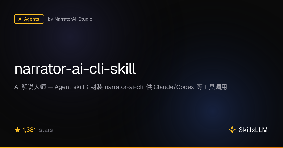 narrator-ai-cli-skill - AI Agents on GitHub (647★) | SkillsLLM