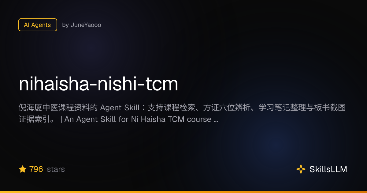 nihaisha-nishi-tcm - AI Agents on GitHub | SkillsLLM