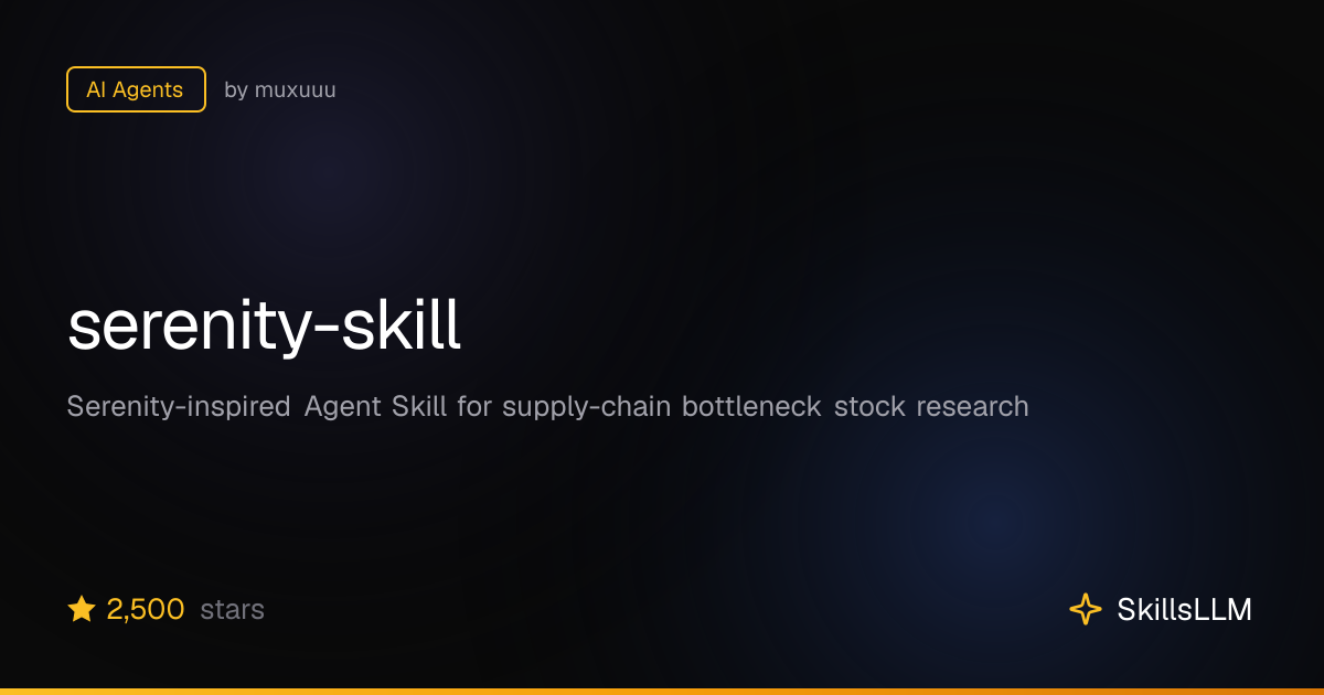serenity-skill - AI Agents on GitHub (2.5k★) | SkillsLLM