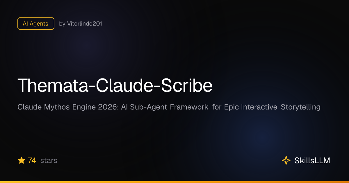 Themata-Claude-Scribe - AI Agents on GitHub | SkillsLLM