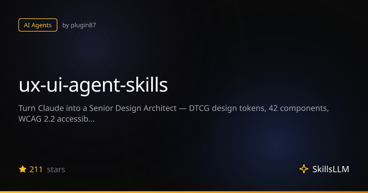 ux-ui-agent-skills - AI Agents on GitHub (208★) | SkillsLLM