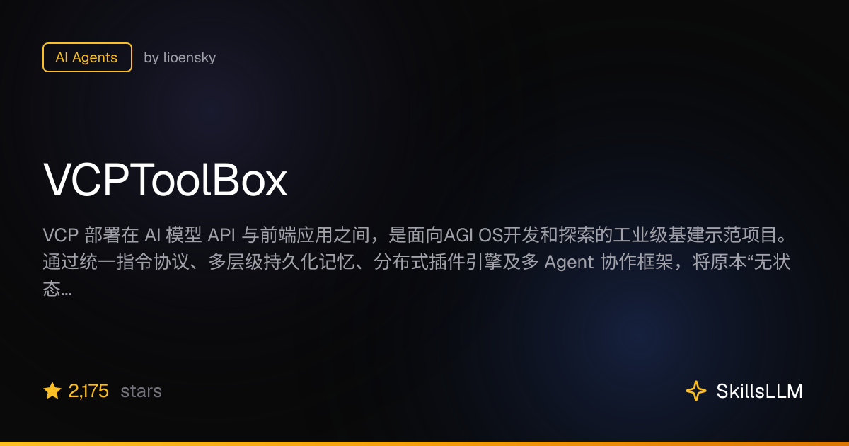 VCPToolBox - AI Agents on GitHub (2.2k★) | SkillsLLM